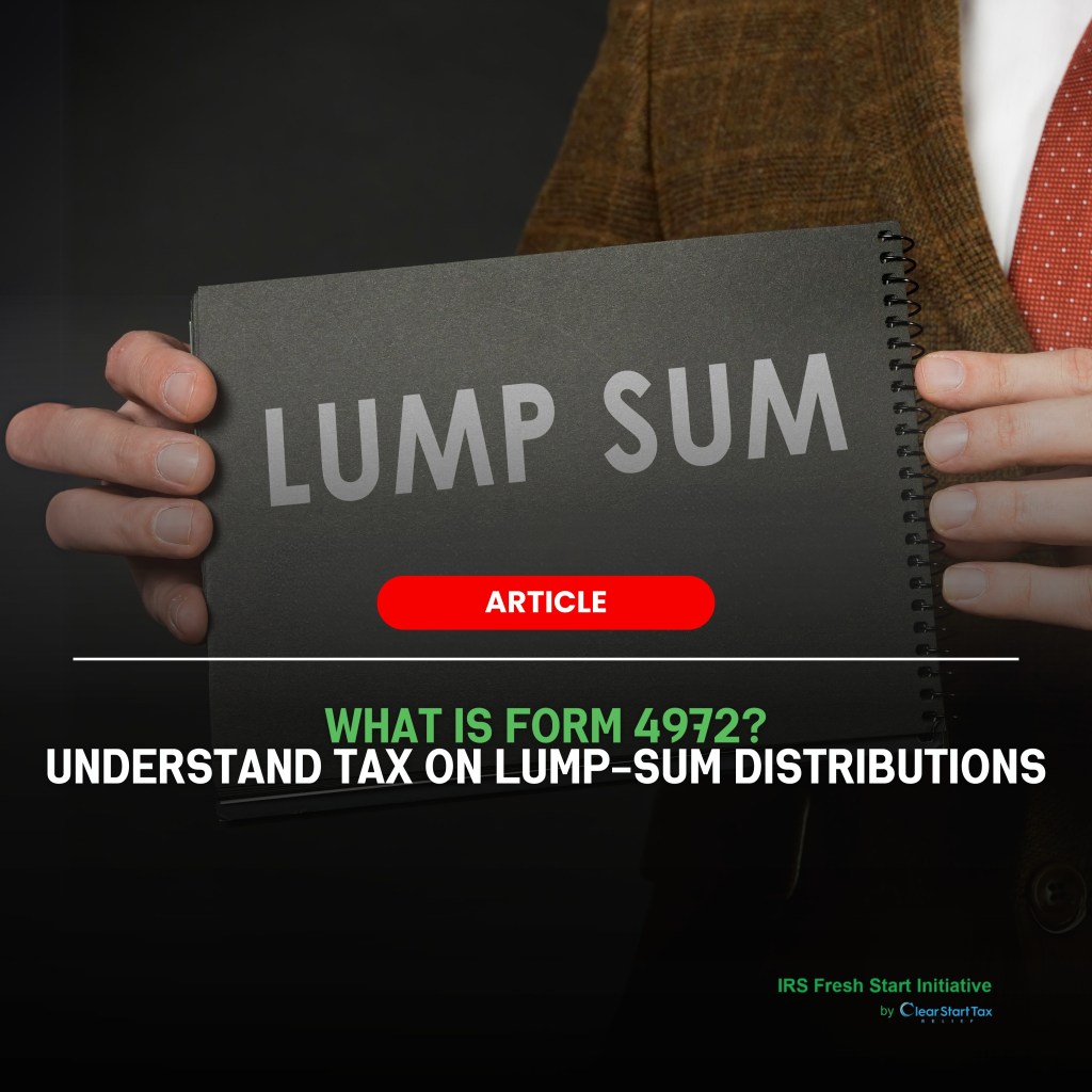 Form 4972 | How It Reduces Lump-Sum Distributions